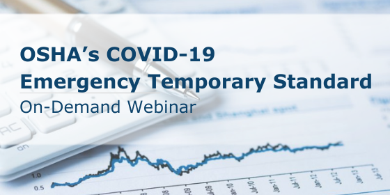 [Webinar] On-Demand Webinar: OSHA's COVID-19 Emergency Temporary Standard